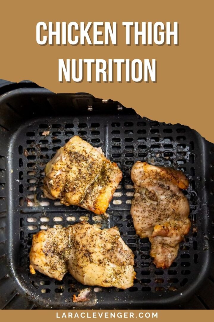 Chicken Thigh Nutrition - Lara Clevenger
